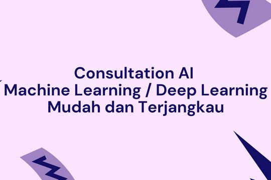 Konsultasi Projek AI/Machine Learning dan Deep Learning (Python) Mudah ...
