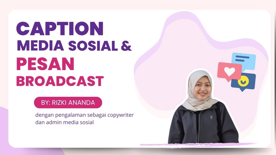 PEMBUATAN CAPTION MEDIA SOSIAL DAN TEMPLATE PESAN BROADCAST