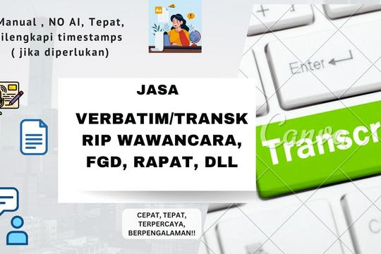 Jasa Penulisan Transkrip Verbatim (Wawancara, FGD, Rapat, dsb)