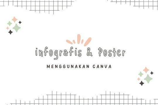 Desain Infografis & Poster Unik menggunakan Canva