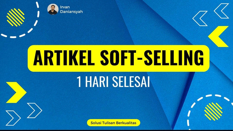 Artikel Soft-Selling Berkualitas, 1 Hari Selesai!