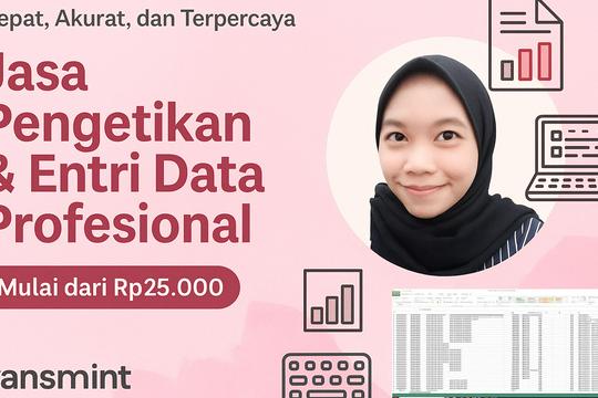 Jasa Pengetikan Cepat, Akurat, dan Responsif - Entri Data Profesional