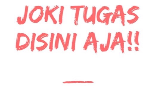 Menerima Jasa Joki Tugas SMP-Kuliah