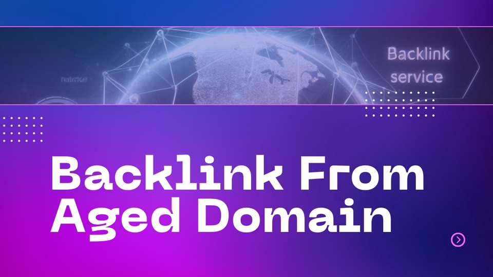 Jual Jasa Backlink Aged Domain untuk Meningkatkan Posisi SERP Web