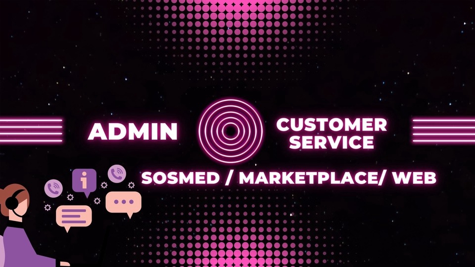 Admin Customer Service (WA/IG/TIKTOK/Website/Marketplace) Profesional ...