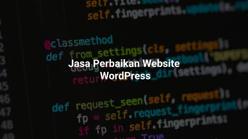 Jasa Perbaikan Website & Penambahan Fitur Website WordPress