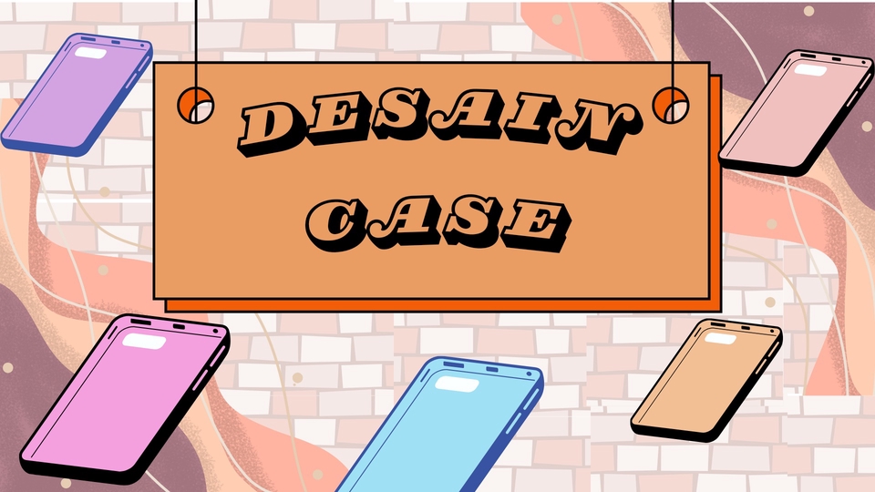 Desain Case