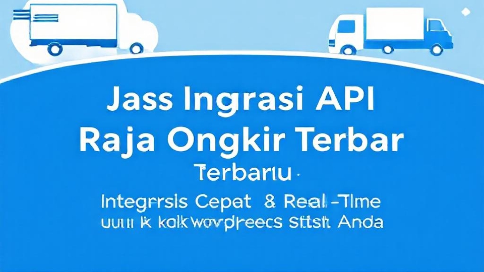 Jasa Integrasi API Raja Ongkir Terbaru