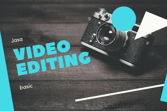 BASIC VIDEO EDITING
