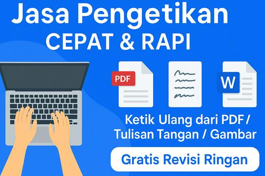 Jasa Mengetik Dokumen Profesional – Cepat, Akurat, dan Terpercaya