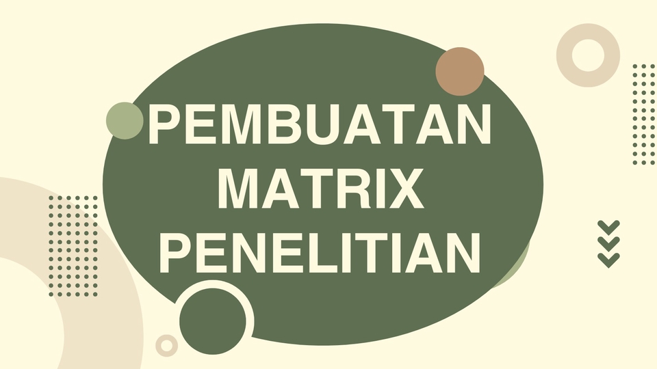 PEMBUATAN MATRIX PENELITIAN