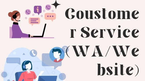 CUSTOMER SERVICE (WA/WEBSITE)