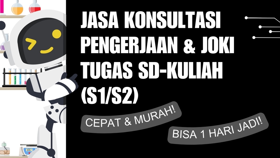 [BISA 1 HARI] Jasa Konsultasi Pengerjaan & Joki Tugas, PR, Projek dari SD-KULIAH (S1-S2)