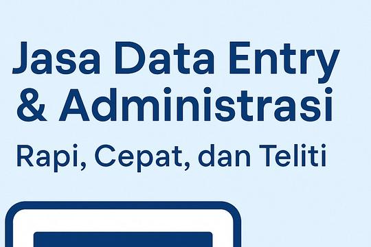 Jasa Data Entry & Administrasi – Rapi, Cepat, dan Teliti