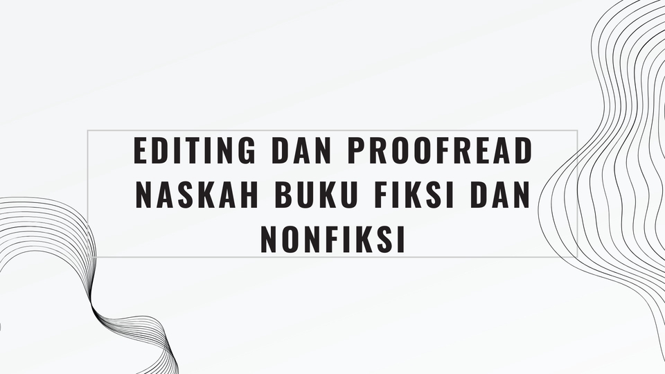 Editing dan Proofread Naskah Buku Fiksi dan Nonfiksi