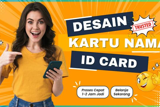 JASA PEMBUATAN DESAIN KARTU NAMA & ID CARD 1-2 JAM LANGSUNG JADI
