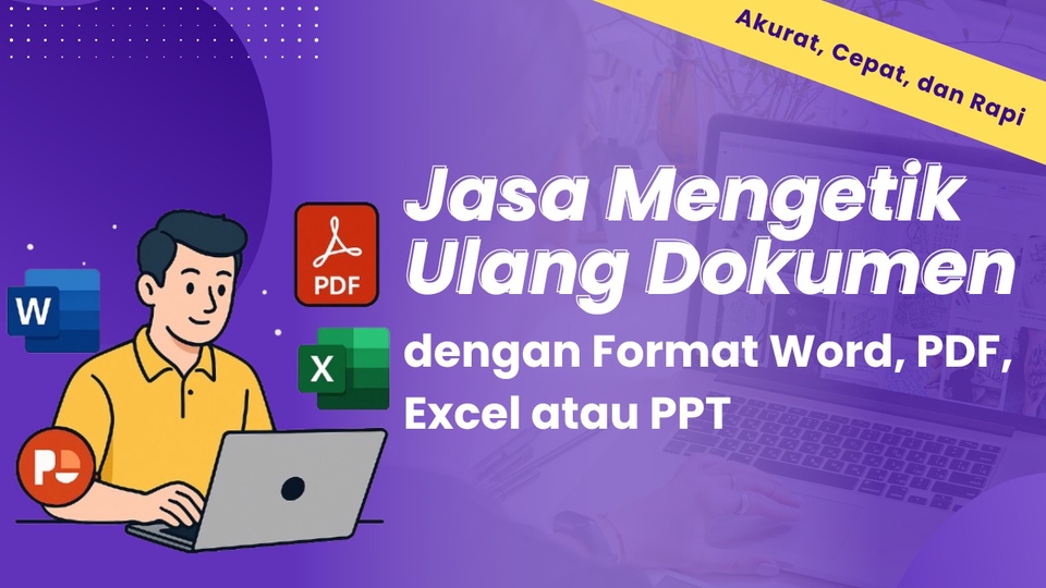Jasa Mengetik Ulang Dokumen dengan Format Word, PDF, Excel atau PPT – Akurat dan Rapi