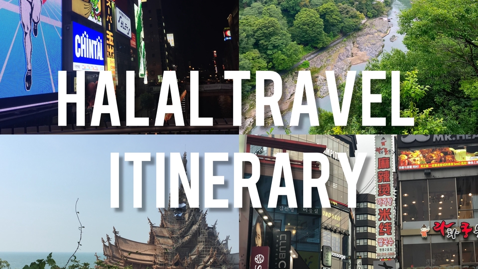Halal Travel Itinerary / Rencana Perjalanan luar negeri, dalam negeri