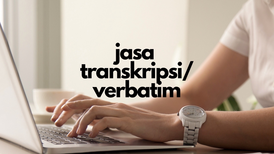 Jasa Transkripsi/Verbatim