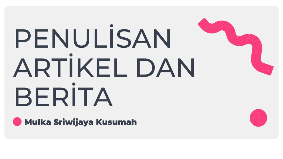 Penulisan Artikel dan berita berkualitas