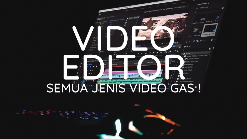 Jasa Video editor semua jenis video : video game , Film, Dokumenter ...