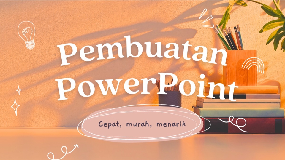 PEMBUATAN SLIDE POWER POINT-PRESENTASI [menarik, murah dan cepat]