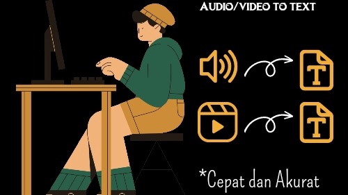 TRANSKRIP VERBATIM AUDIO/VIDEO TO TEXT (WORD/PDF)