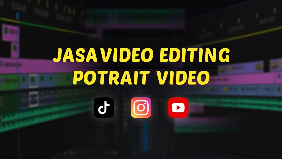 Jasa Video Editing Potrait untuk Tiktok, Reels maupun Short