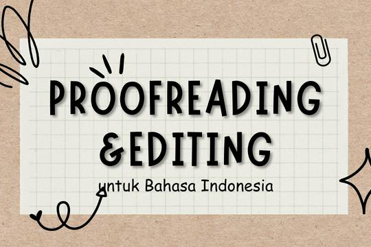 Jasa Proofreading dan Editing Naskah Bahasa Indonesia