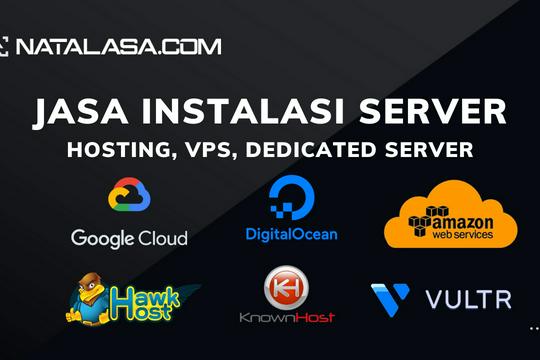 Jasa Instalasi Migrasi Setup Hosting, VPS dan Dedicated Server