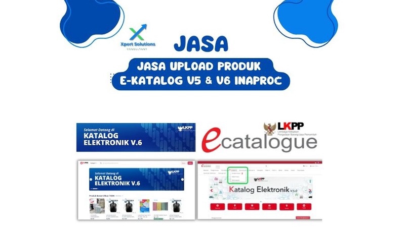 Jasa Upload Produk E-Katalog v5 & V6 INAPROC