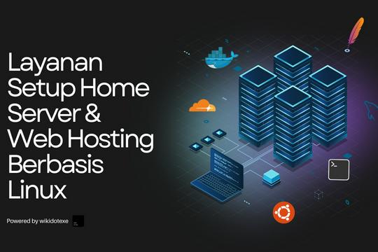 Layanan Setup Home Server & Web Hosting Berbasis Linux