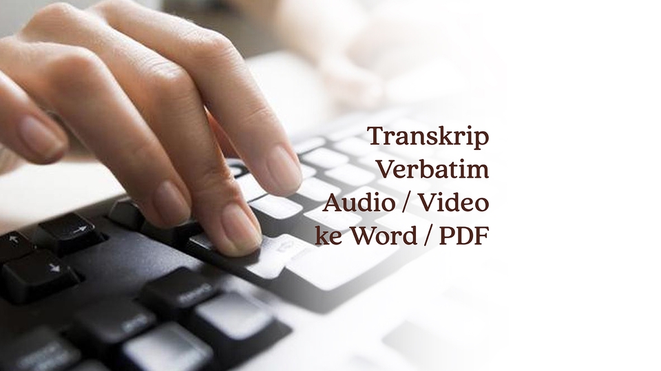 Transkrip Verbatim Cepat 1 Hari (Audio / Video Indonesia - Jawa)