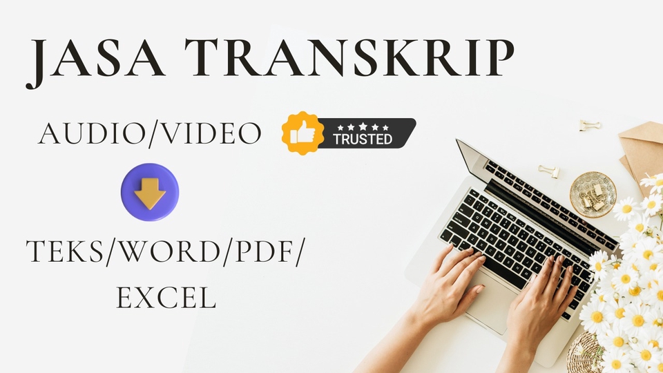 TRANSKRIP VERBATIM AUDIO/VIDEO KE TEKS 100% TRUSTED