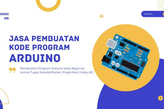 Pembuatan Kode Program Arduino Kelas Beginner
