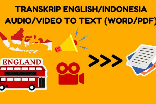 TRANSKRIP AUDIO/VIDEO (ENGLISH/INDONESIA) TO TEXT