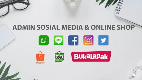 Admin Online Shop & Market Place (Shopee, Tiktok, Lazada, Tokopedia, Whatsapp, Instagram, Facebook)