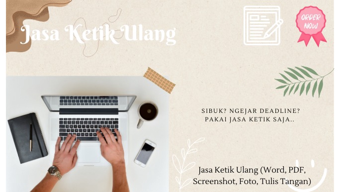 Jasa Ketik Ulang (PDF, WORD, SCREENSHOT, FOTO DAN TULIS TANGAN)