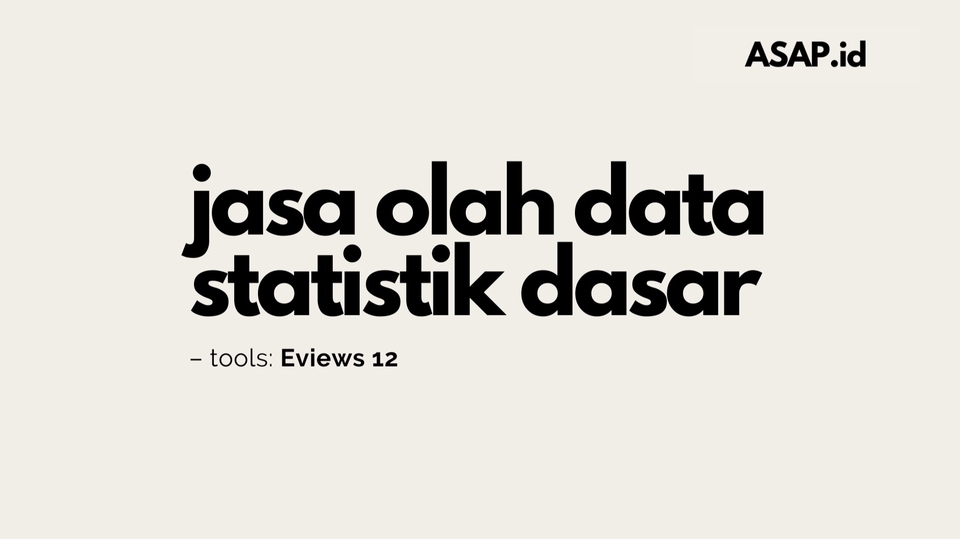 Jasa olah data statistik dasar, tools Eviews 12