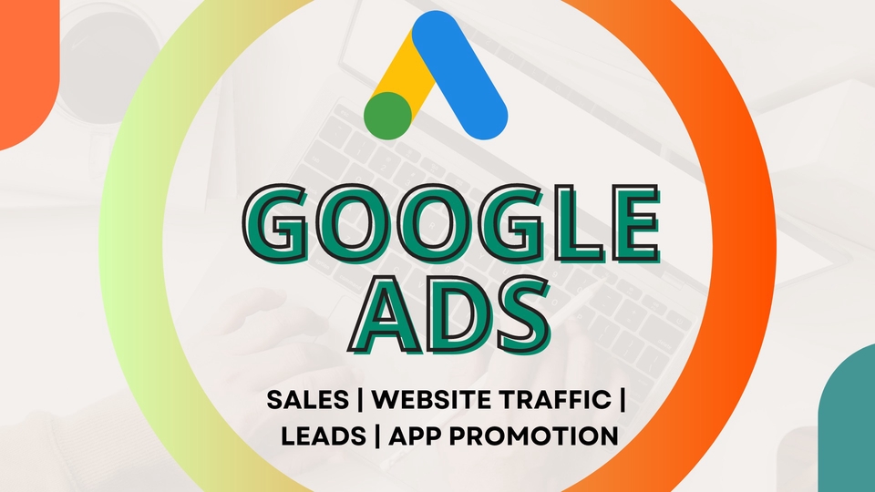 Google Ads | Sales | Website Traffic | Leads | App Promotion